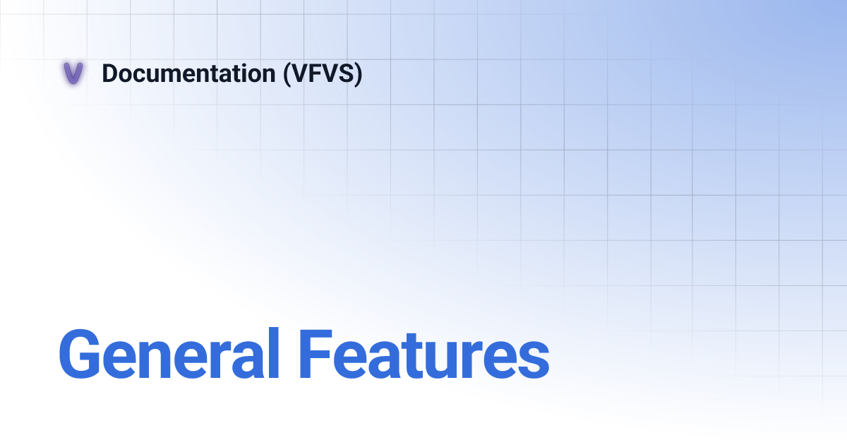 General Features | Documentation (VFVS)