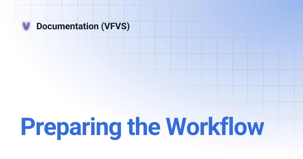 Preparing the Workflow | Documentation (VFVS)