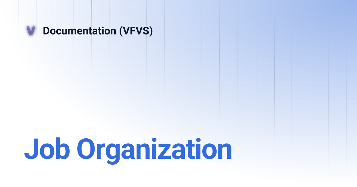 Job Organization | Documentation (VF 1.0)