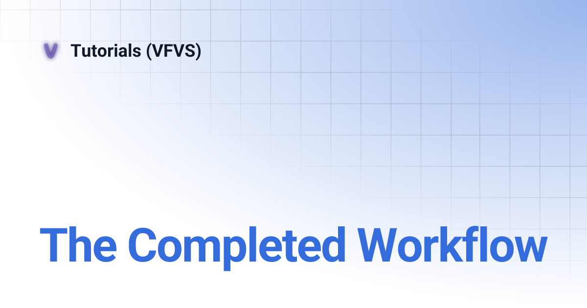 The Completed Workflow | Tutorials (VFVS)