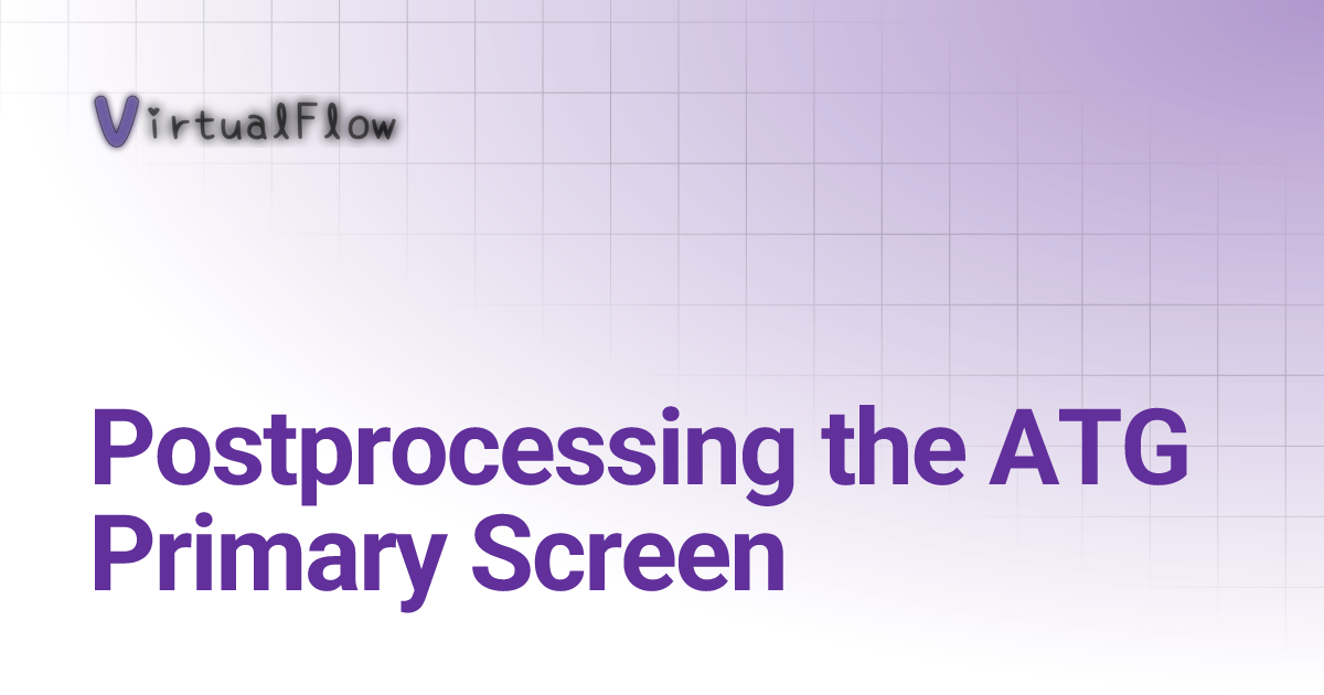 Postprocessing the ATG Primary Screen | Tutorials (AFVS)