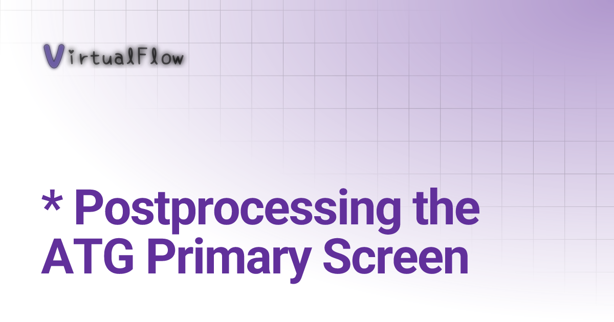 * Postprocessing the ATG Primary Screen | Tutorials (AFVS)